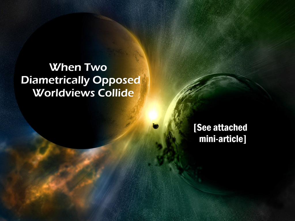 When Two Diametrically Opposed Worldviews Collide – Diakrisis Project